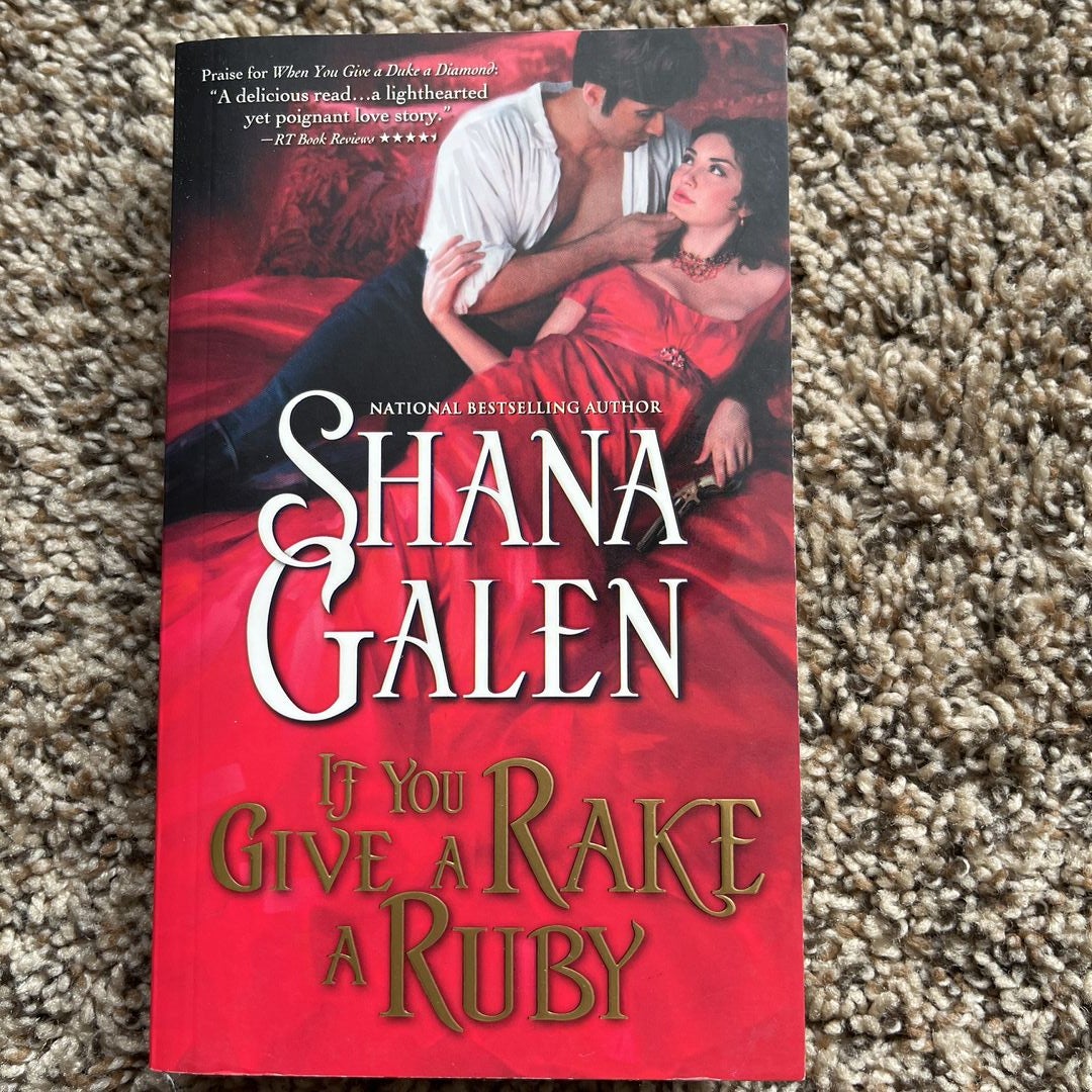 If You Give a Rake a Ruby by Shana Galen