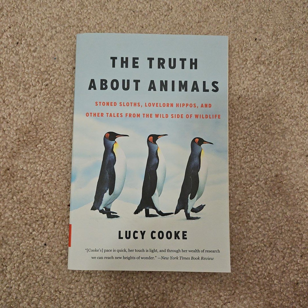 The Truth about Animals by Lucy Cooke