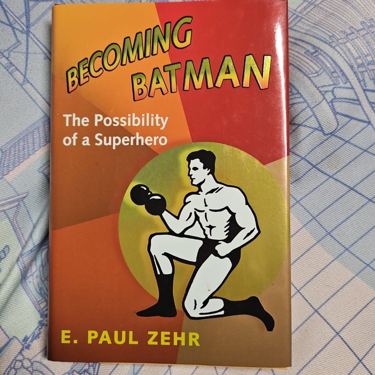 Becoming Batman by E. Paul Zehr