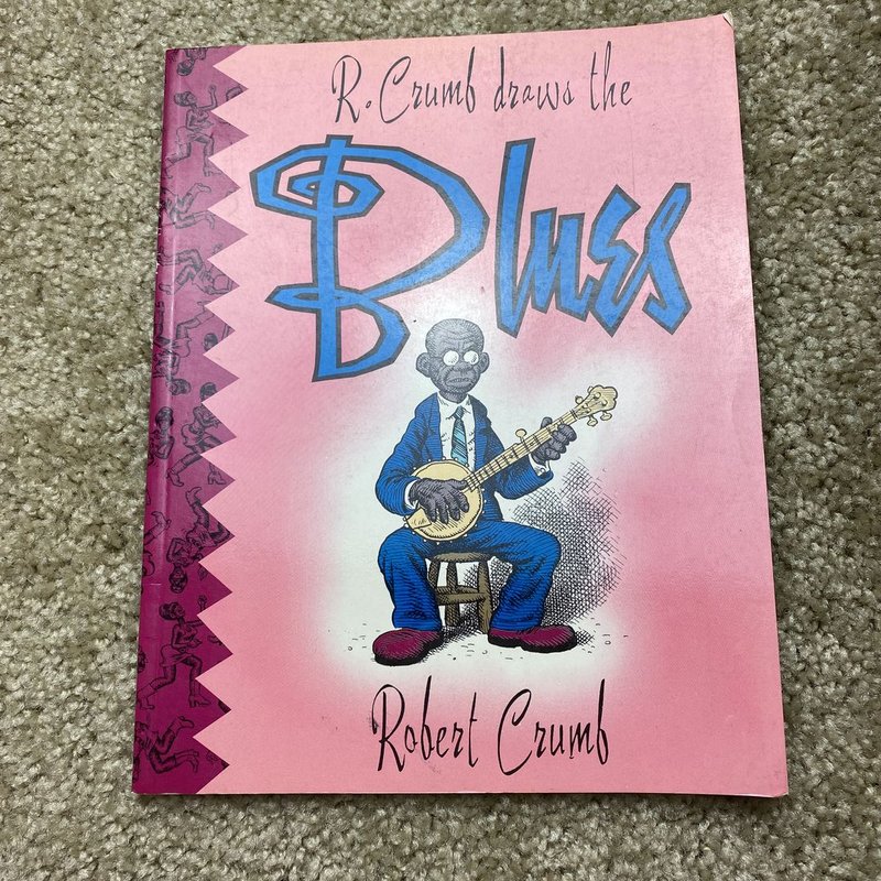 R. Crumb Draws the Blues by Robert Crumb
