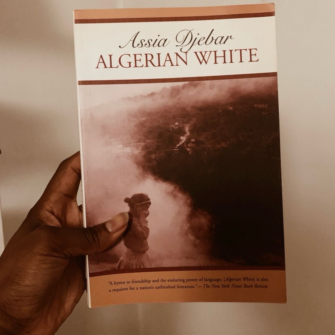 Algerian White by Assia Djebar, David Kelley, Marjolijn de Jager