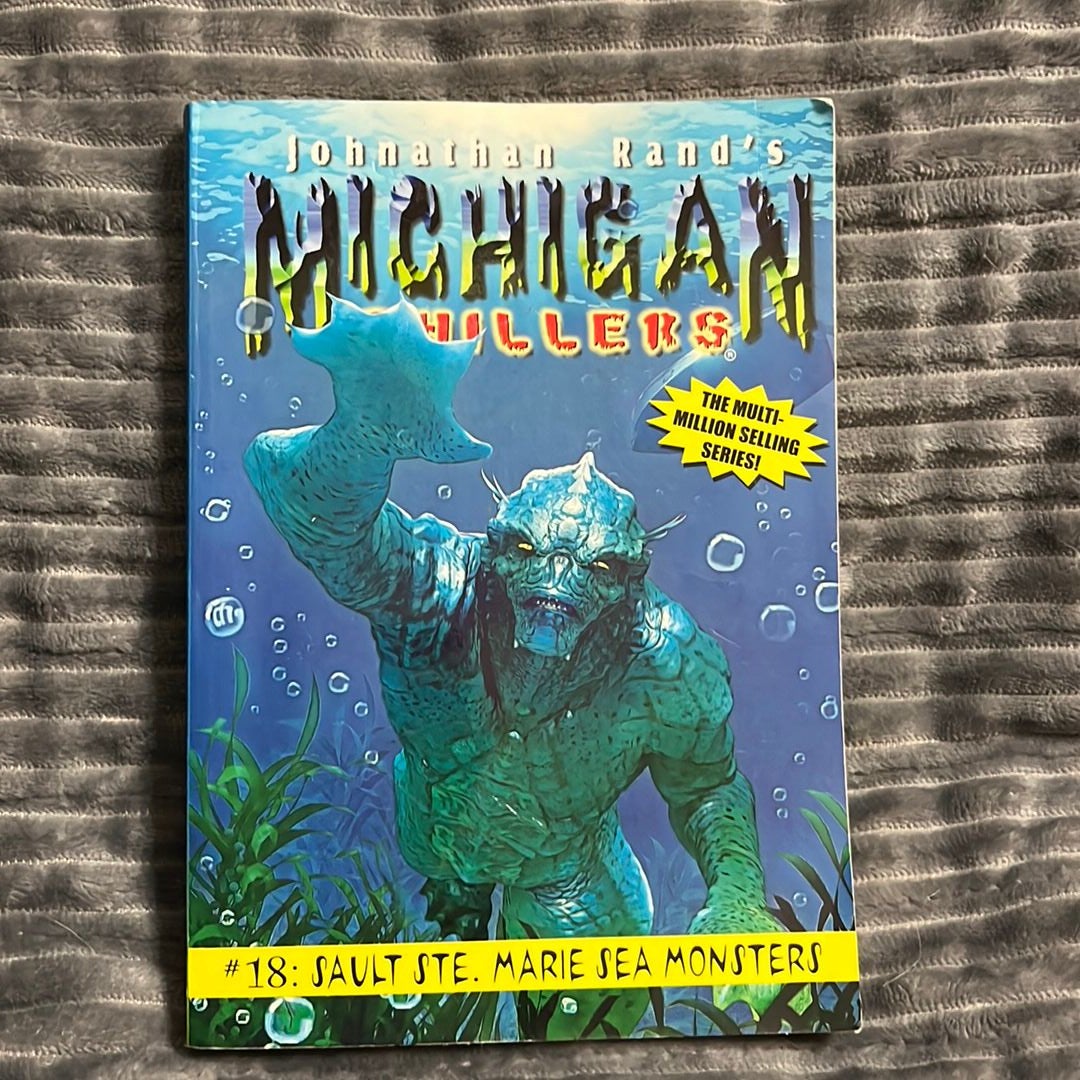 Michigan Chillers #18 Sault Ste Marie Sea Monsters by Johnathan Rand