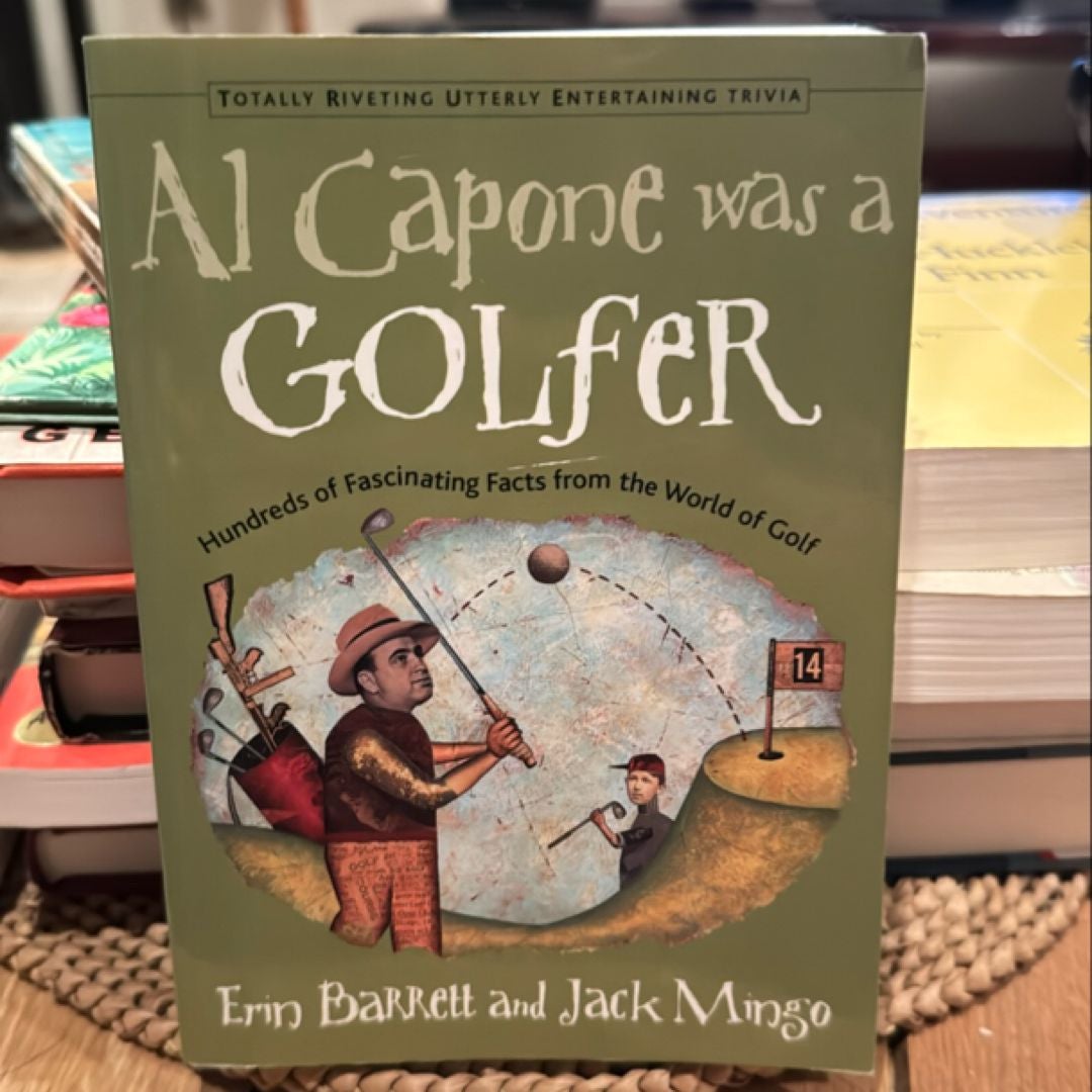 Al Capone Was a Golfer by Erin Barrett, Jack Mingo