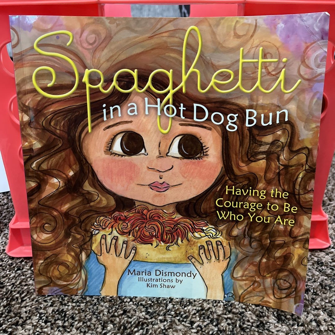 Spaghetti in a Hot Dog Bun by Maria Dismondy, Paperback | Pangobooks