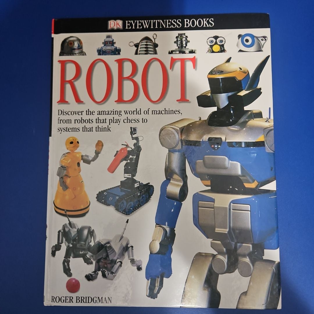 DK Eyewitness Books: Robot by Roger Bridgman