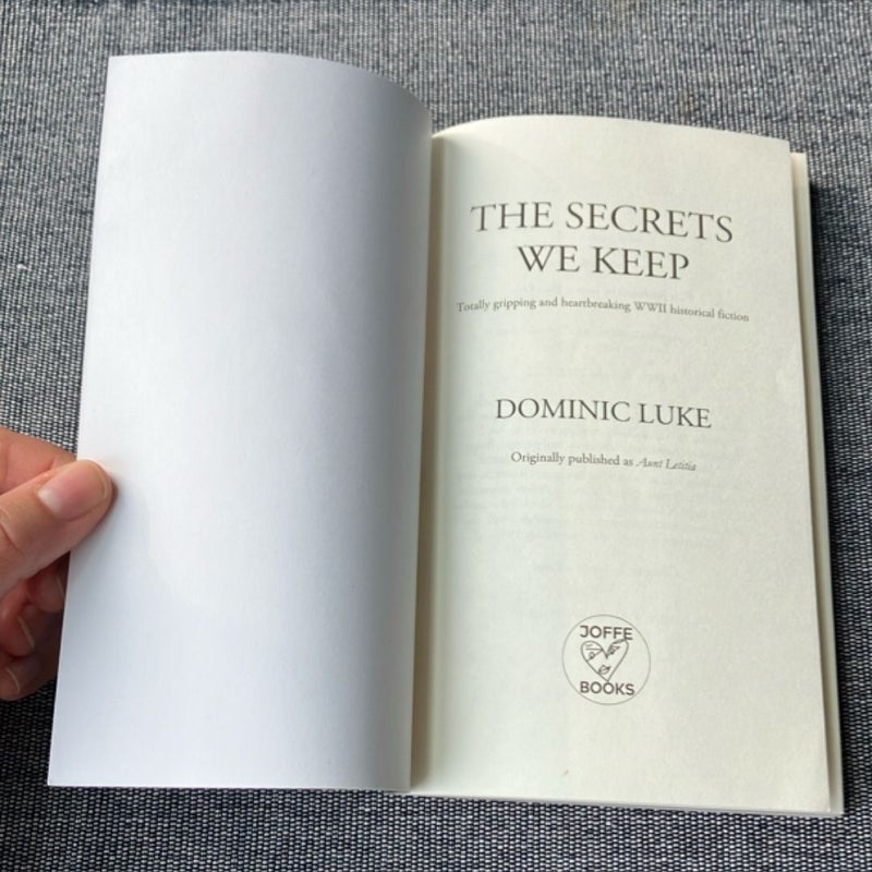 The SECRETS WE KEEP Totally Gripping and Heartbreaking WWII Historical Fiction by Dominic Luke
