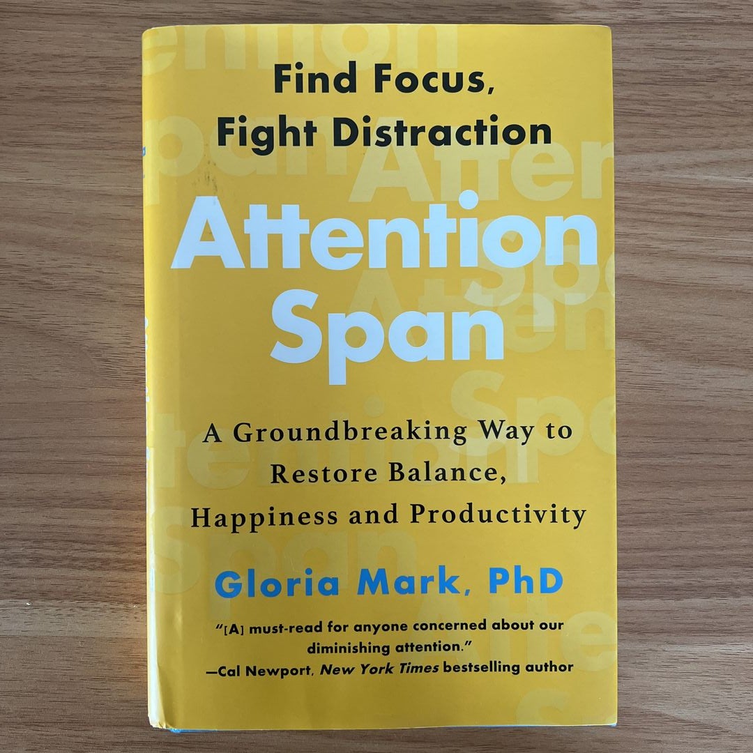Attention Span by Gloria Mark, Hardcover | Pangobooks