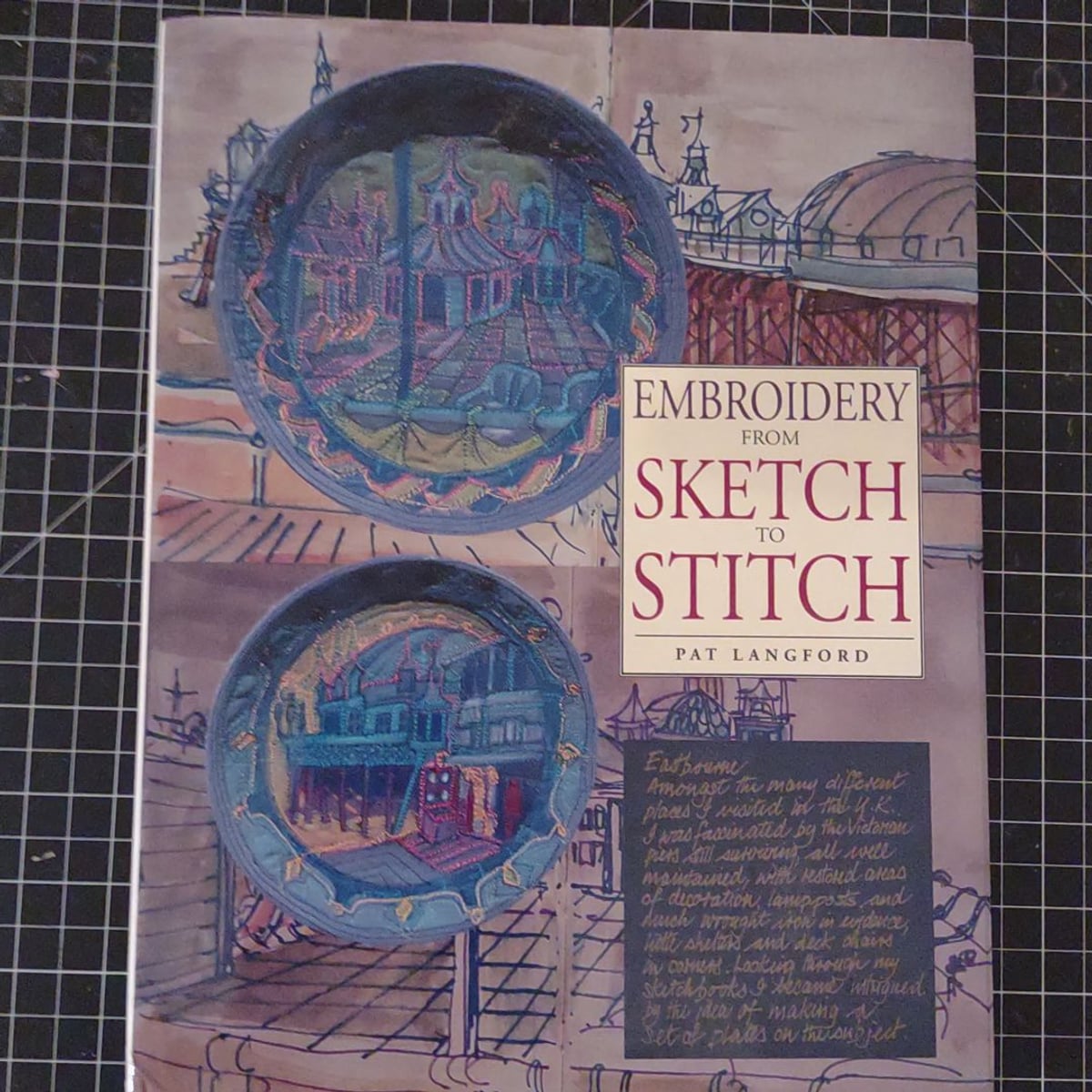 Embroidery from Sketch to Stitch by Pat Langford