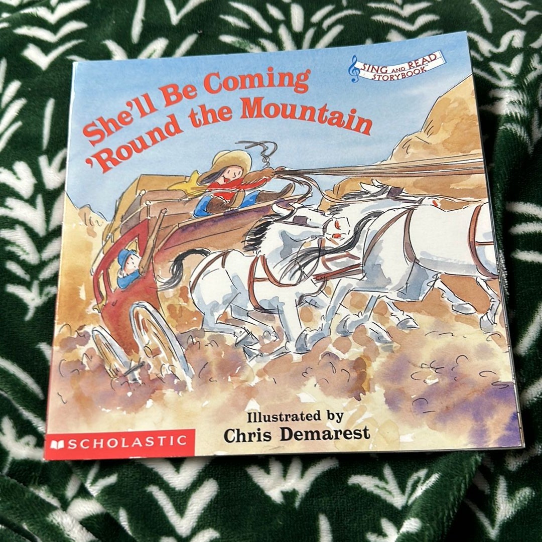 She’ll Be Coming ‘Round the Mountain by Chris Demarest, Paperback ...