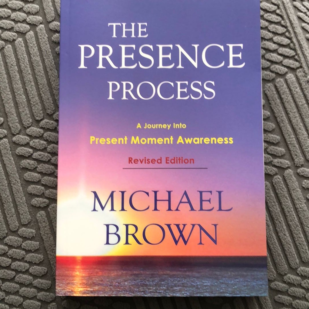 The Presence Process by Michael Brown