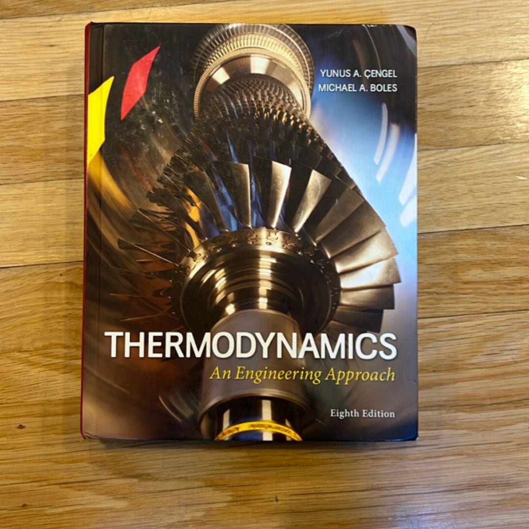 Thermodynamics by Yunus A. Cengel, Michael A. Boles
