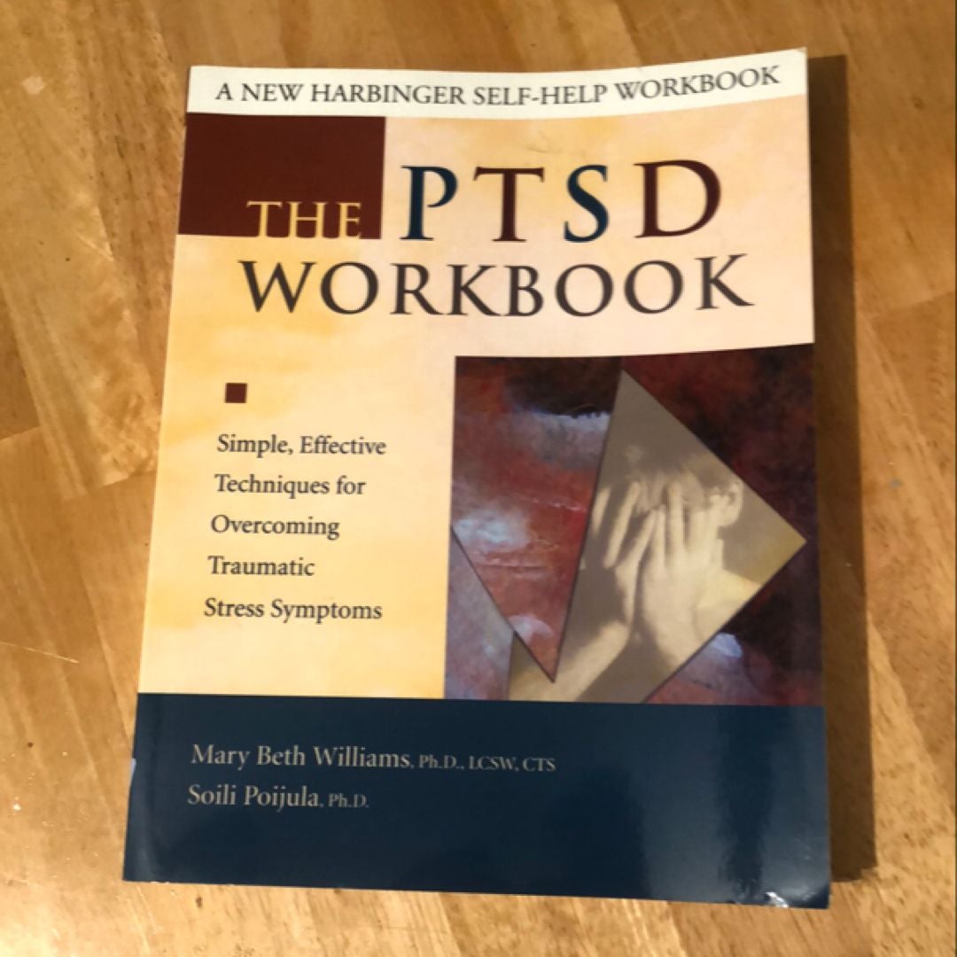 The PTSD Workbook by Mary Beth Williams, Soili Poijula, Lasse A. Nurmi