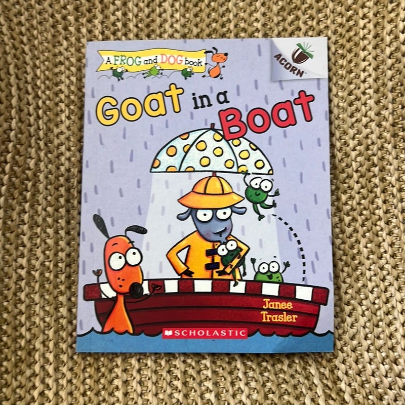 Goat in a Boat: an Acorn Book (a Frog and Dog Book #2) by Janee Trasler