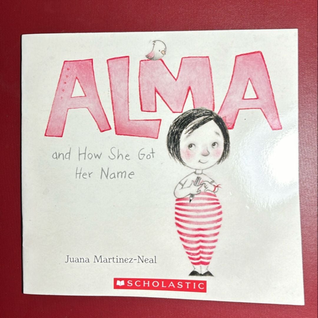 Alma and how she got her name by Juana Martínez-Neal, Paperback ...
