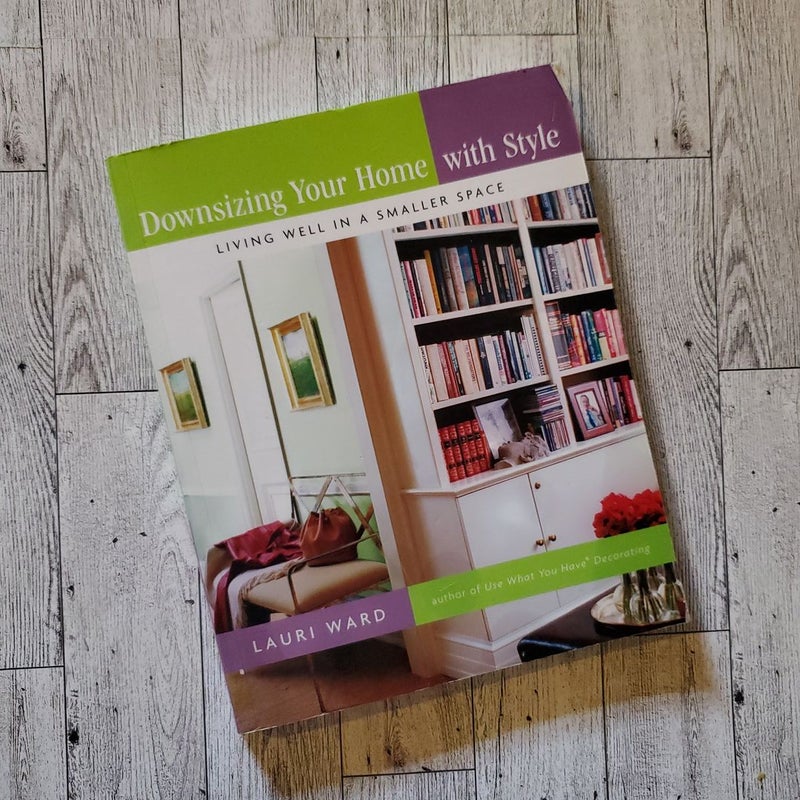 Downsizing Your Home with Style by Lauri Ward, Paperback | Pangobooks