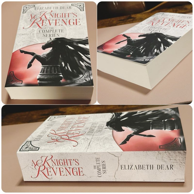 A Knight's Revenge: the Complete Series by Elizabeth Dear