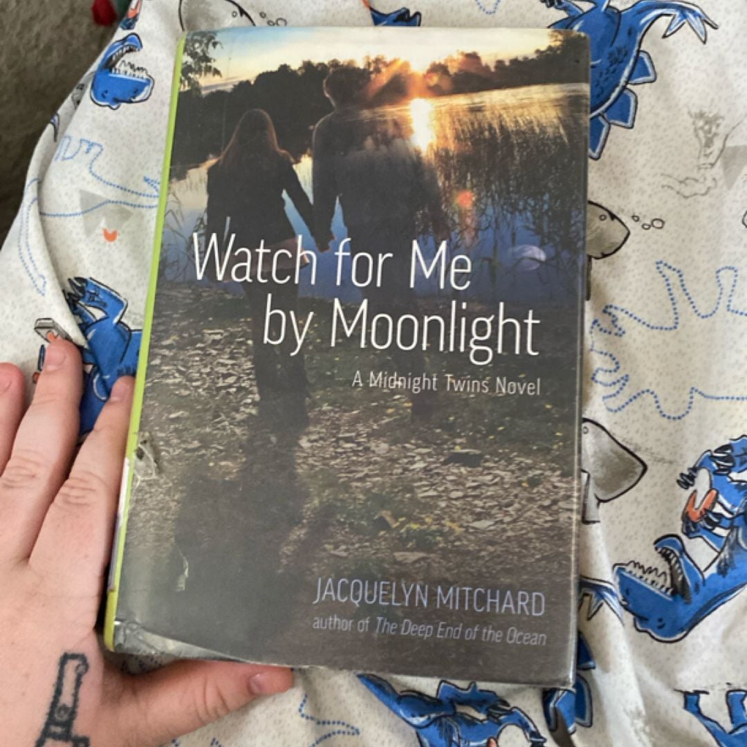 Watch for Me by Moonlight by Jacquelyn Mitchard, Hardcover | Pangobooks