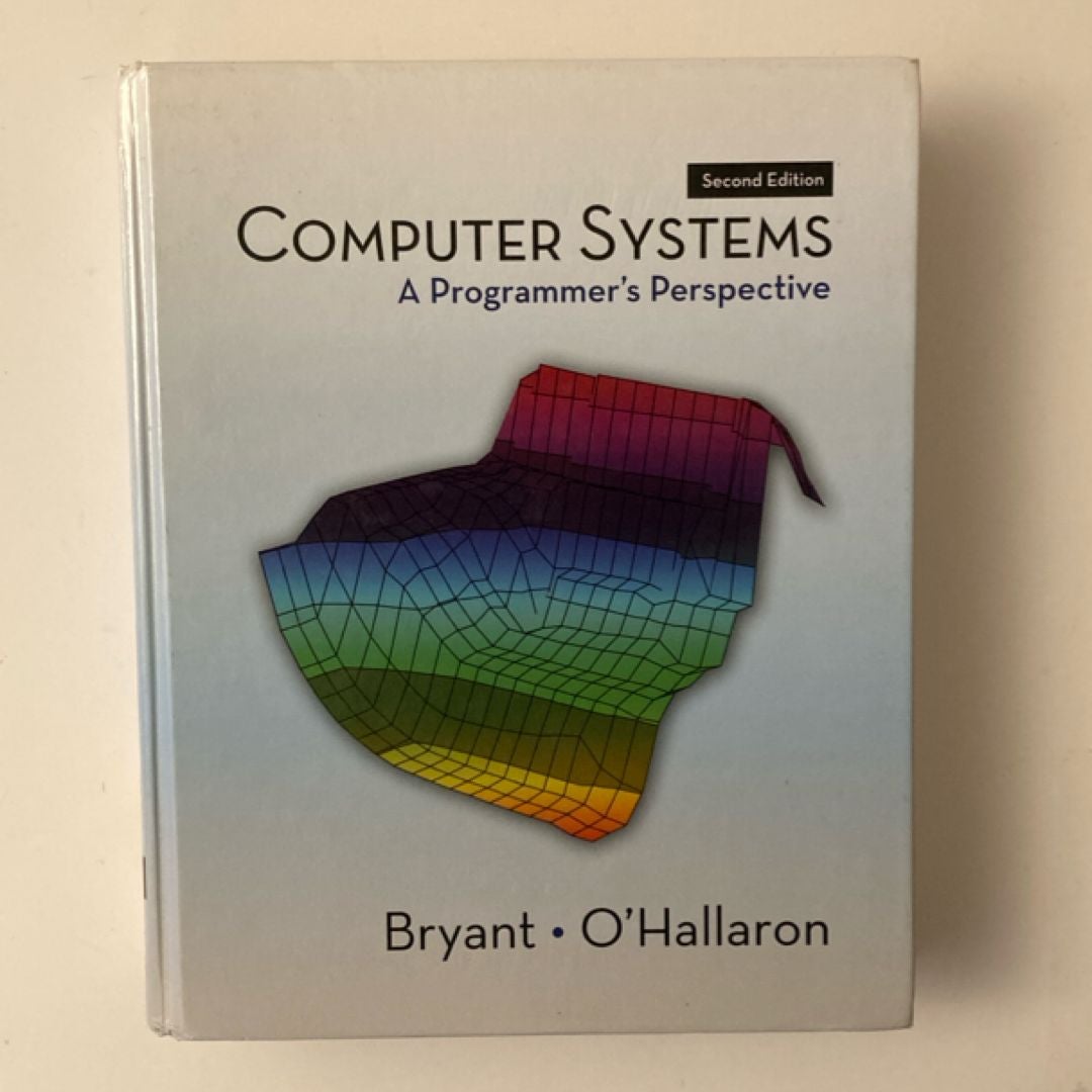 Computer Systems by Randal E. Bryant, David R. O'Hallaron