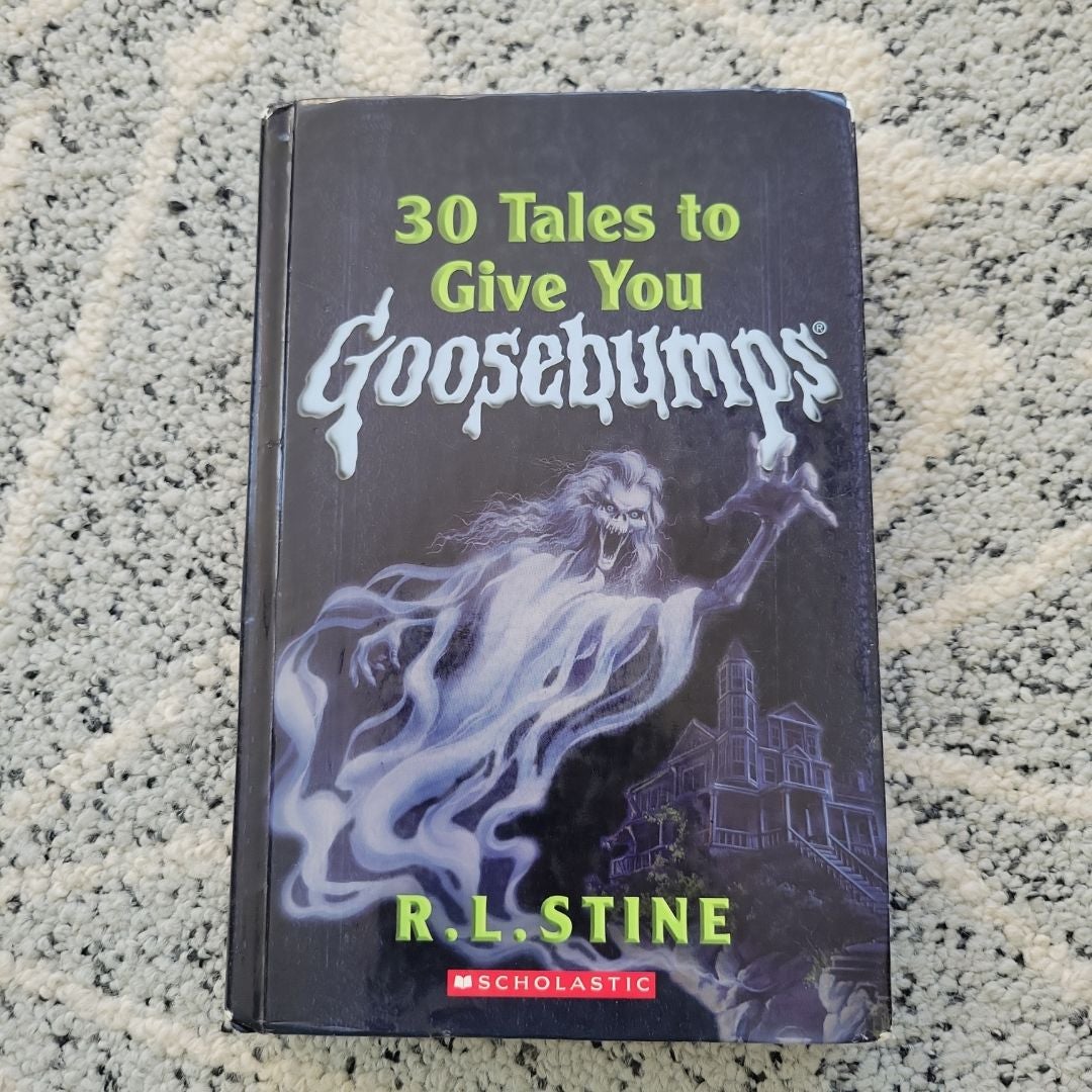 30 Tales to Give You Goosebumps by R.L. Stine, Hardcover | Pangobooks