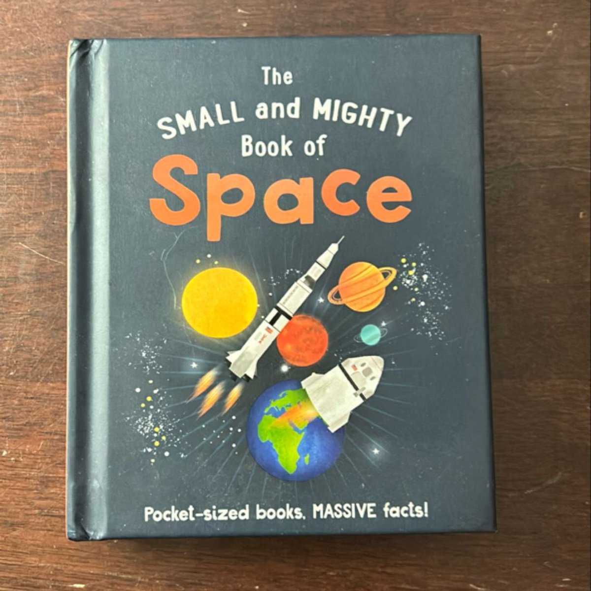 The Small and Mighty Book of Space by Mike Goldsmith