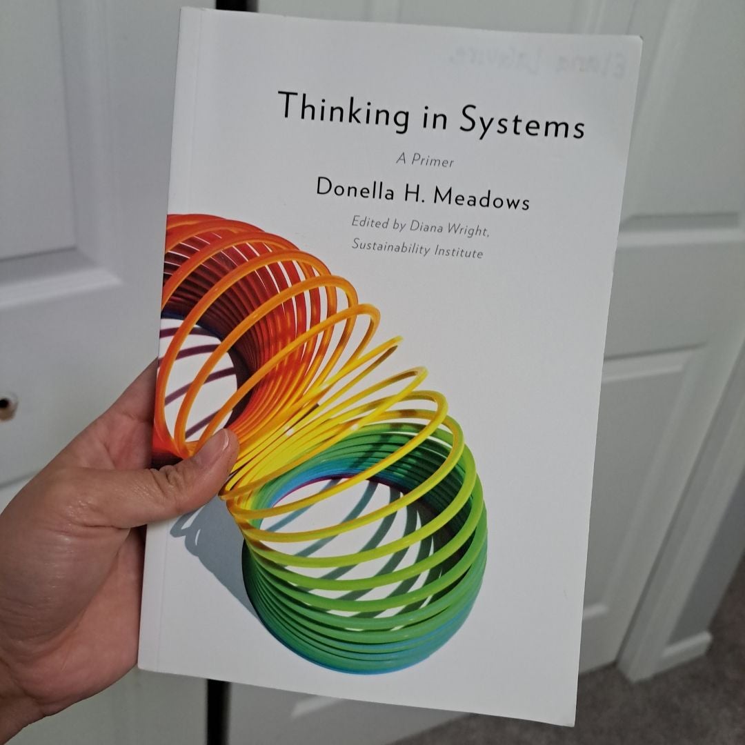 Thinking in Systems by Donella Meadows