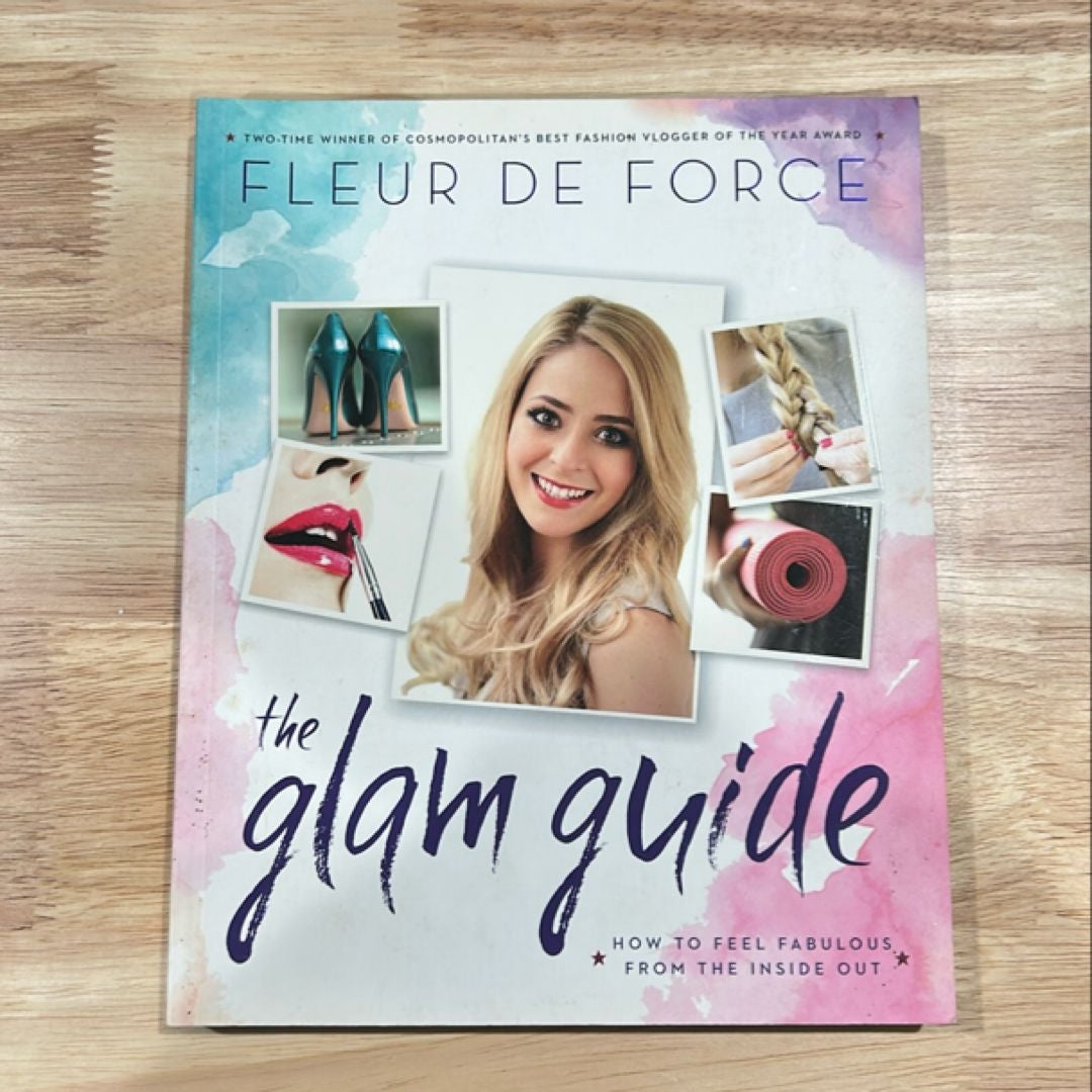 The Glam Guide by Fleur De Force