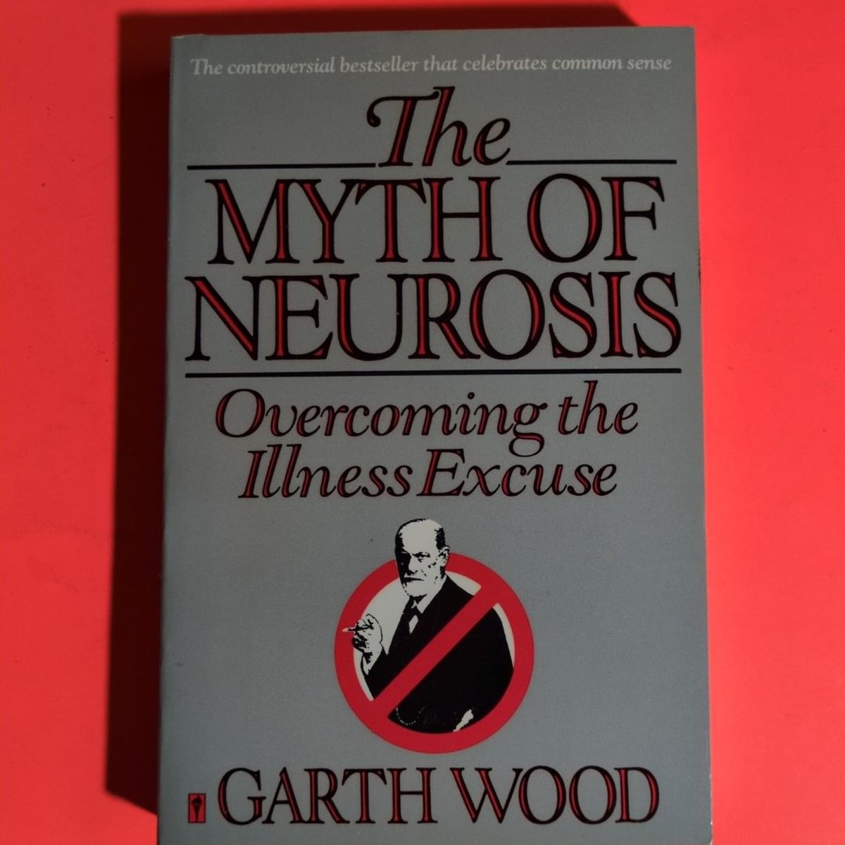 The Myth of Neurosis by Garth Wood