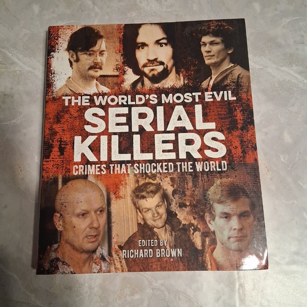 The Worlds Most Evil Serial Killers by Al Cimino
