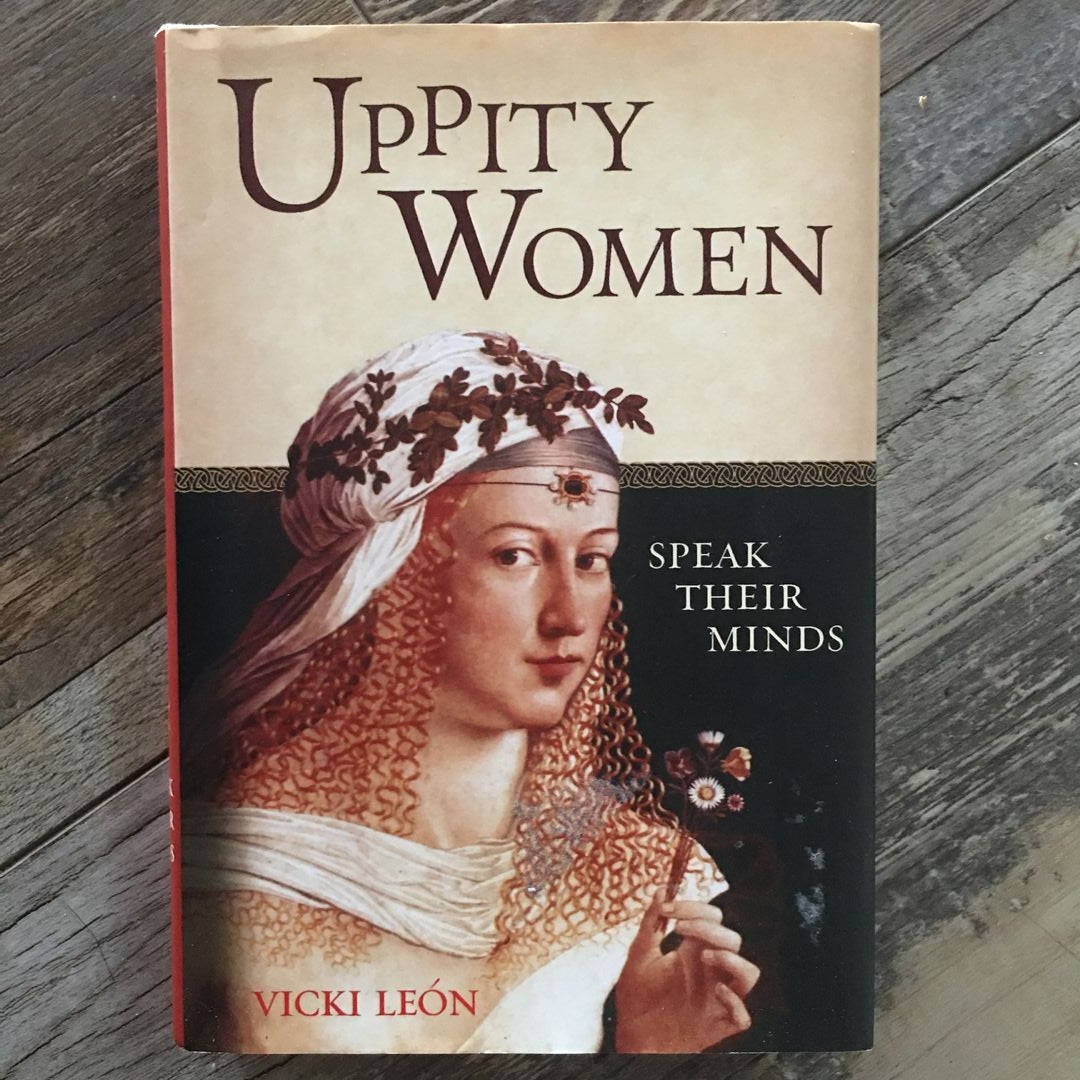 Uppity Women Speak Their Minds by Vicki Leon, Hardcover | Pangobooks