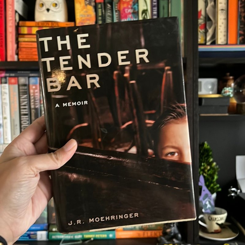 The Tender Bar by J. R. Moehringer