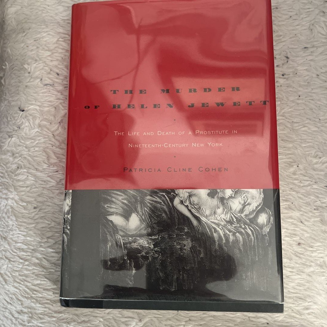 The Murder of Helen Jewett by Patricia Cline Cohen