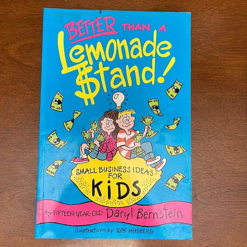 Better Than a Lemonade Stand! by Daryl Bernstein, Paperback | Pangobooks