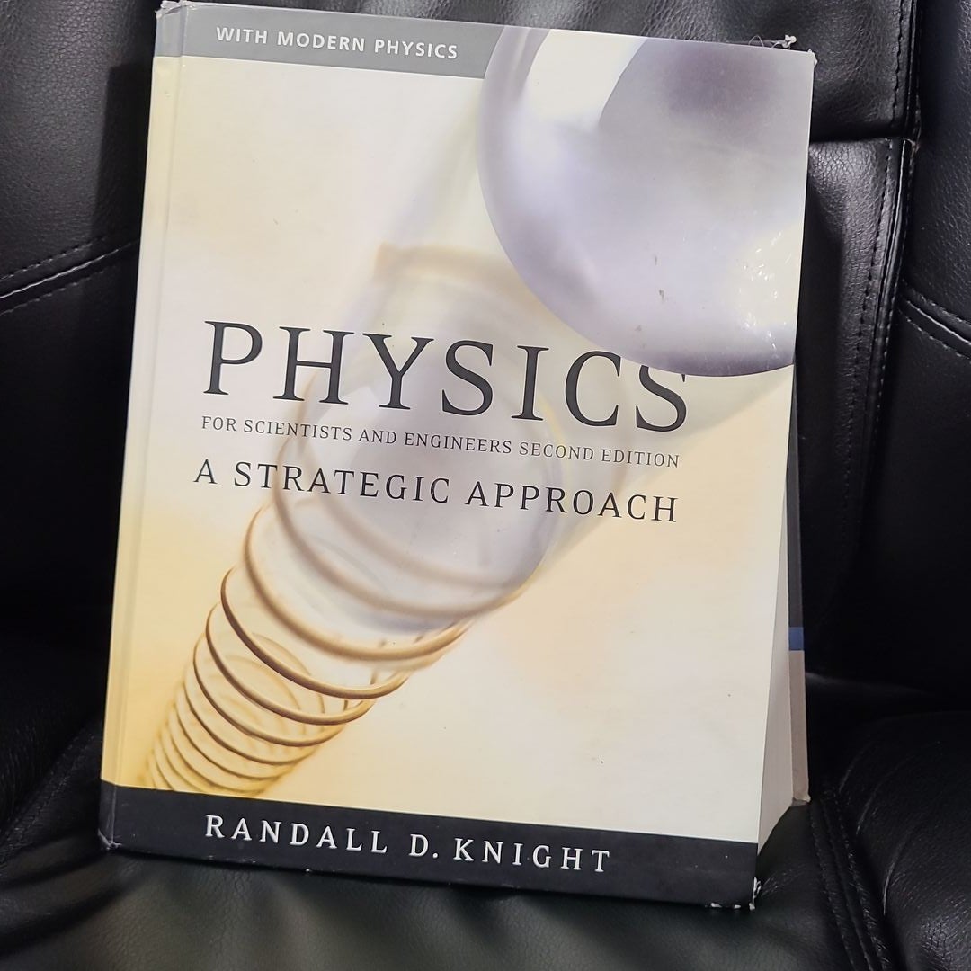 Physics for Scientists and Engineers by Randall D. Knight