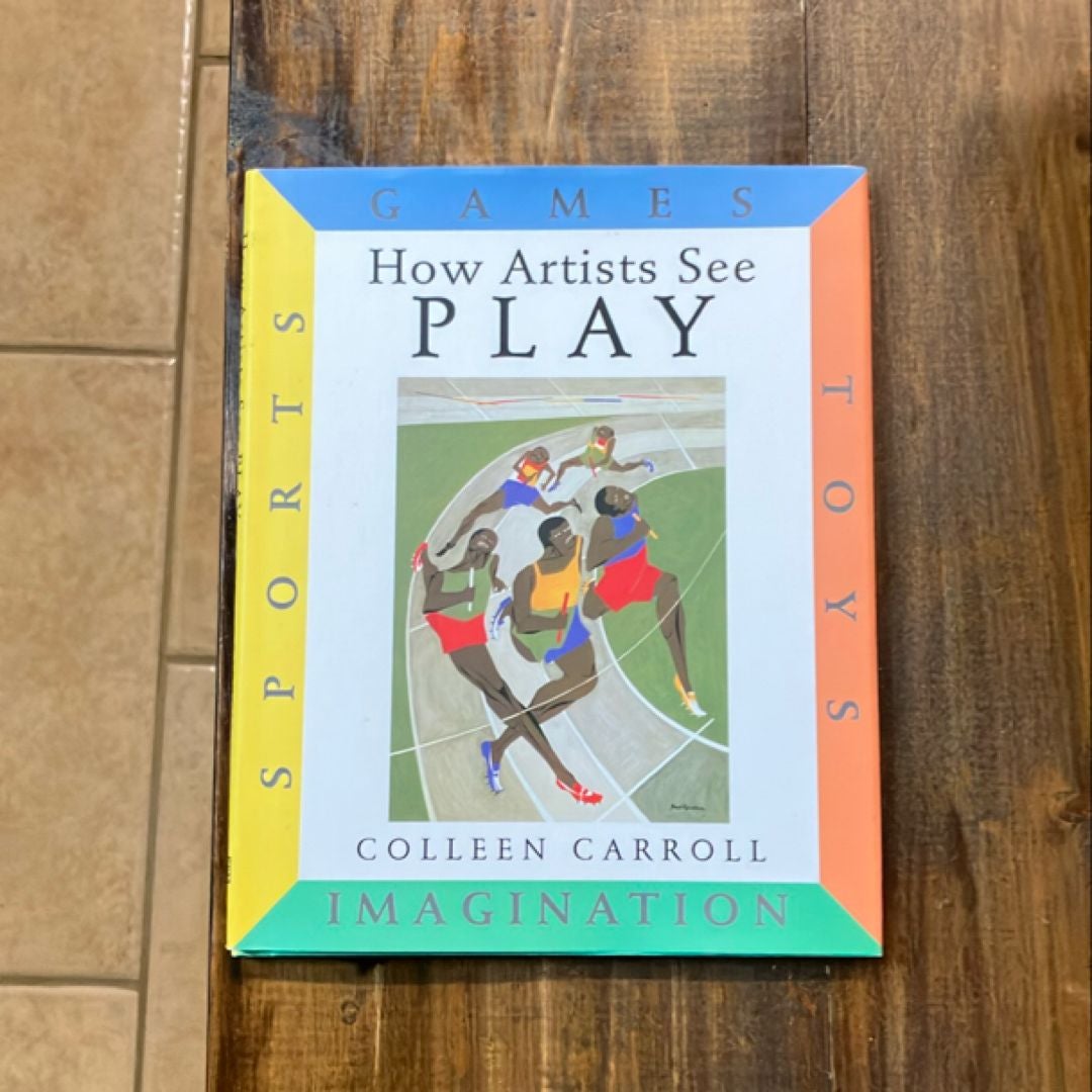 How Artists See Play by Colleen Carroll, Hardcover | Pangobooks