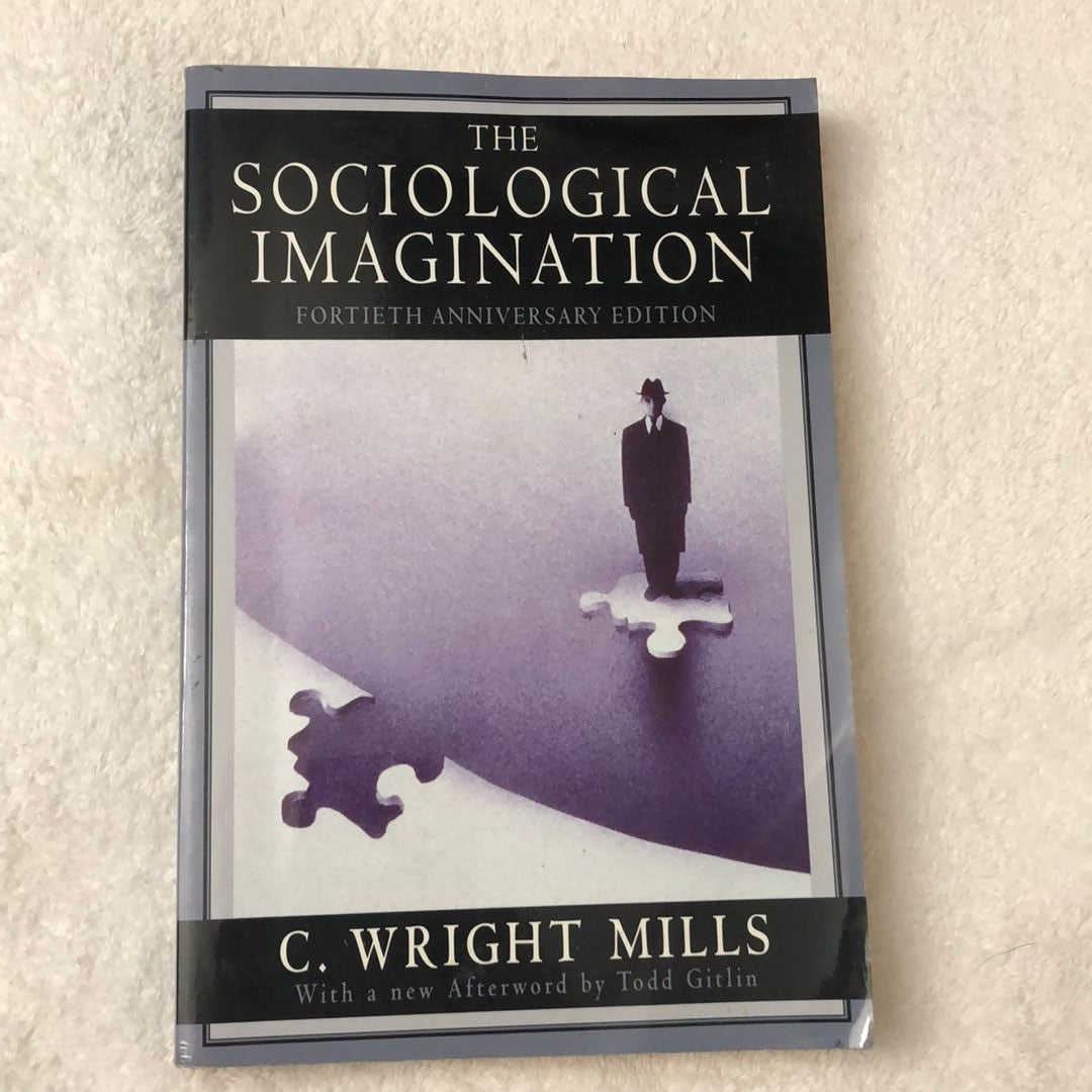 The Sociological Imagination by C. Wright Mills, Todd Gitlin