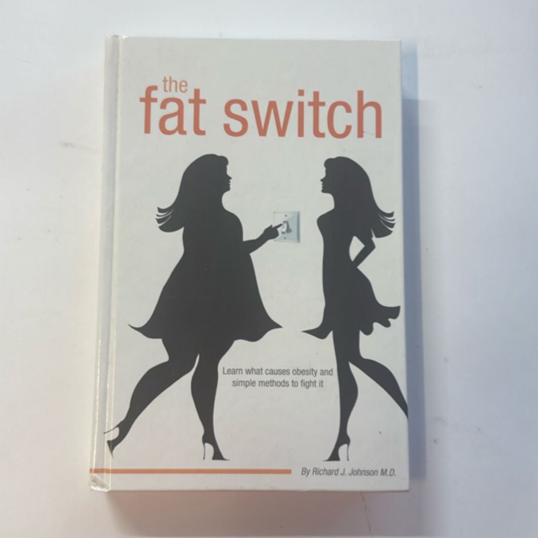 The Fat Switch by Richard J. Johnson