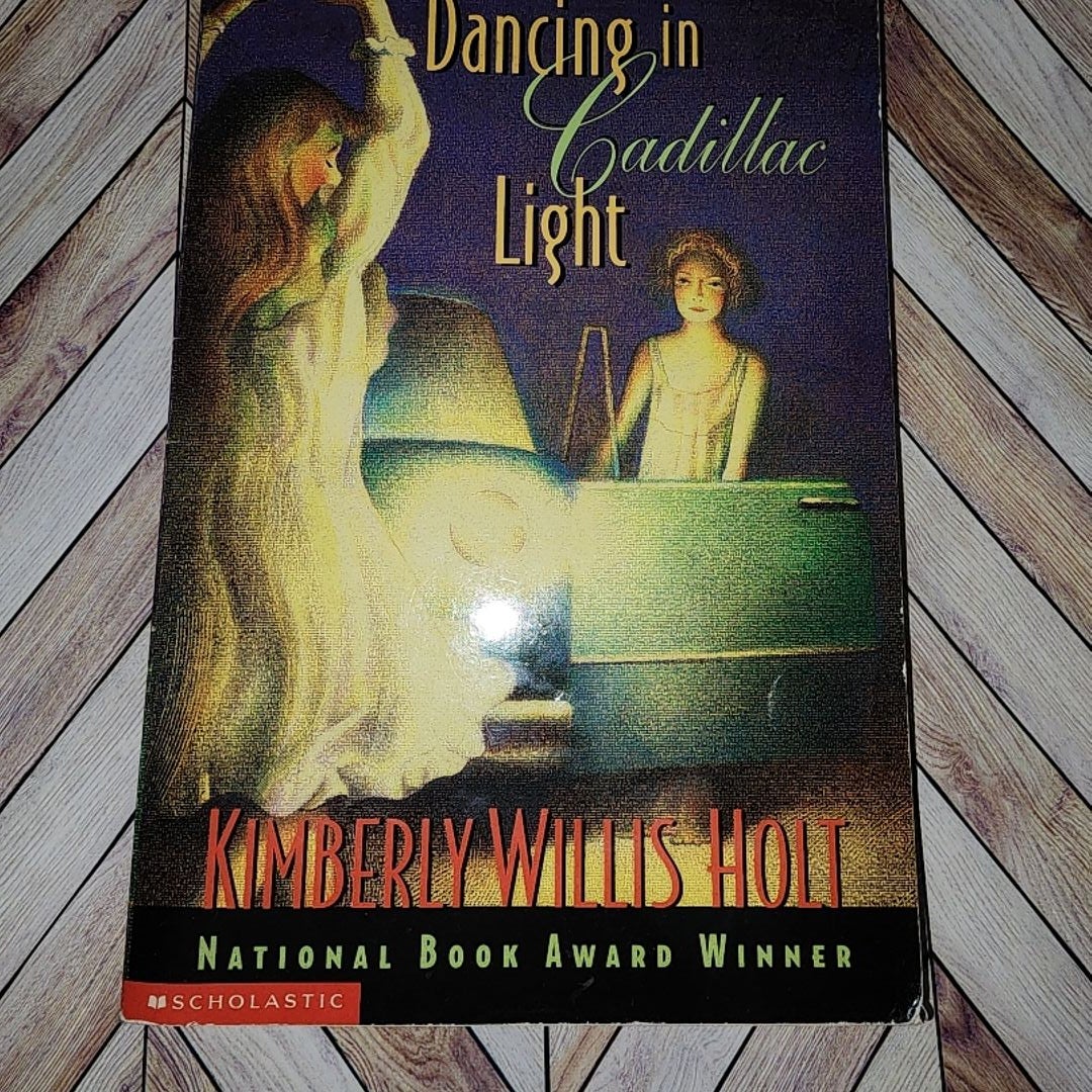 Dancing in Cadillac Light by Kimberly Willis Holt