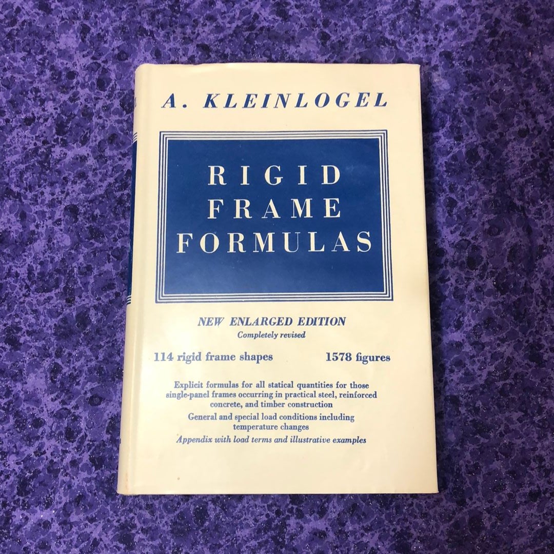 Rigid Frame Formulas by Adolf Kleinlogel