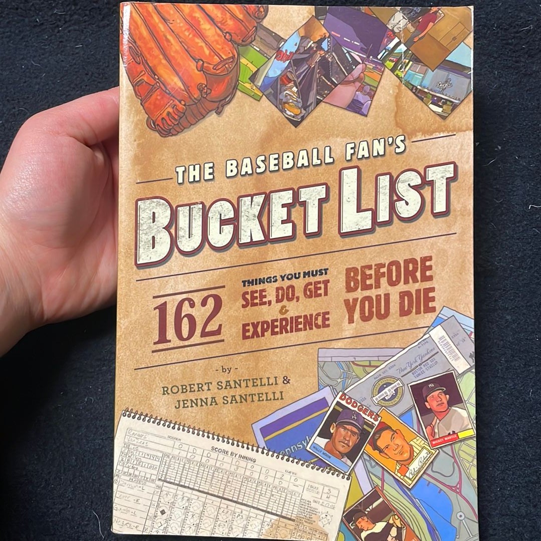The Baseball Fan's Bucket List by Robert Santelli, Jenna Santelli