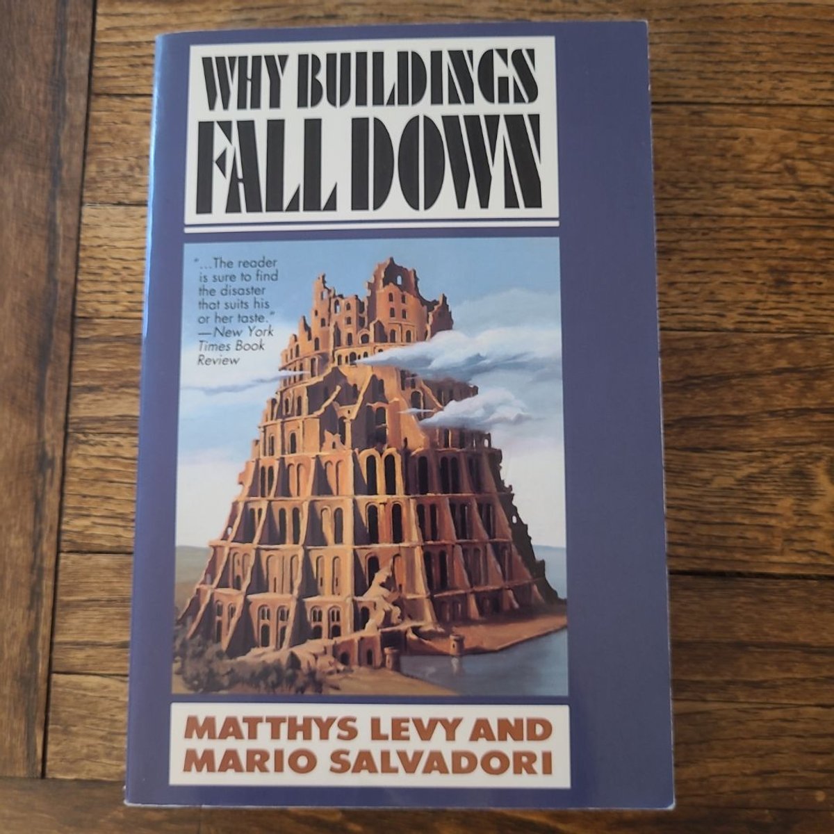 Why Buildings Fall Down by Matthys Levy, Mario Salvadori