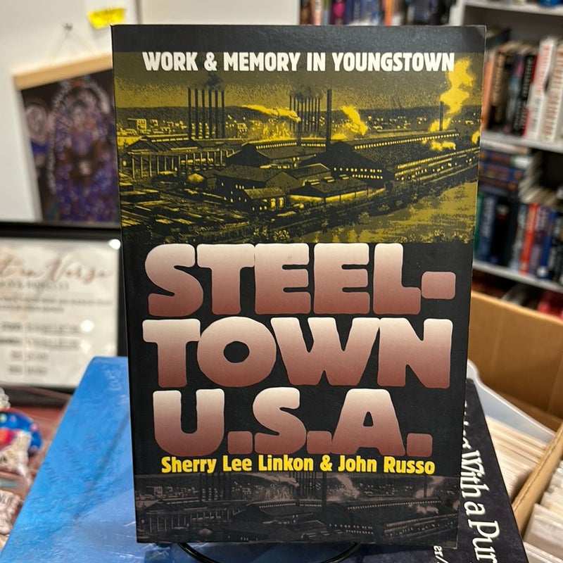 Steeltown U. S. A. by Sherry Lee Linkon, Paperback | Pangobooks