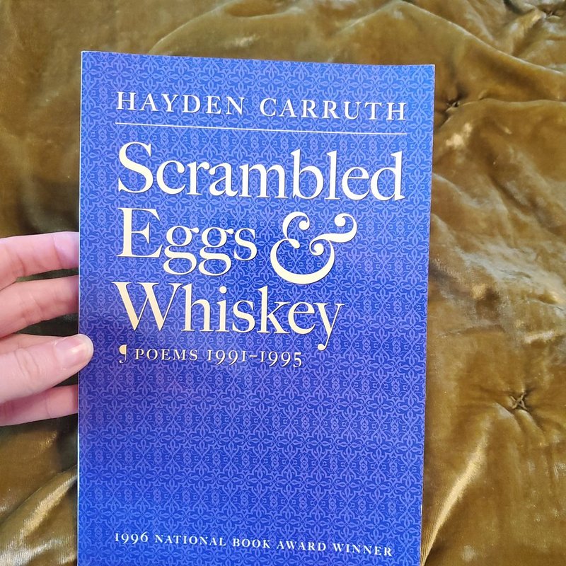 Scrambled Eggs and Whiskey by Hayden Carruth, Paperback | Pangobooks