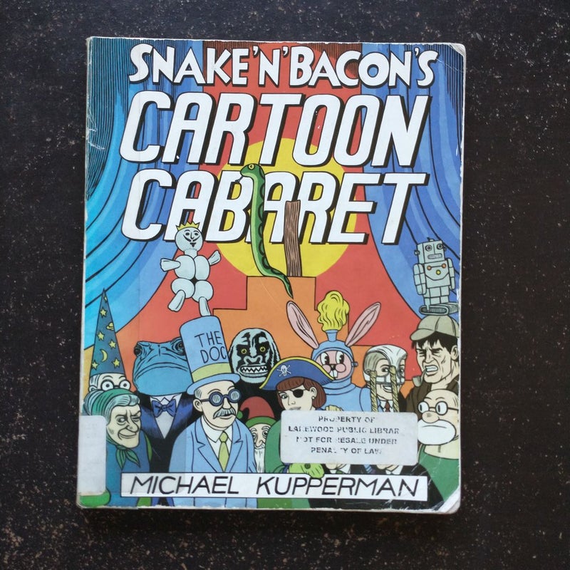 Snake 'n' Bacon's Cartoon Cabaret by Michael Kupperman