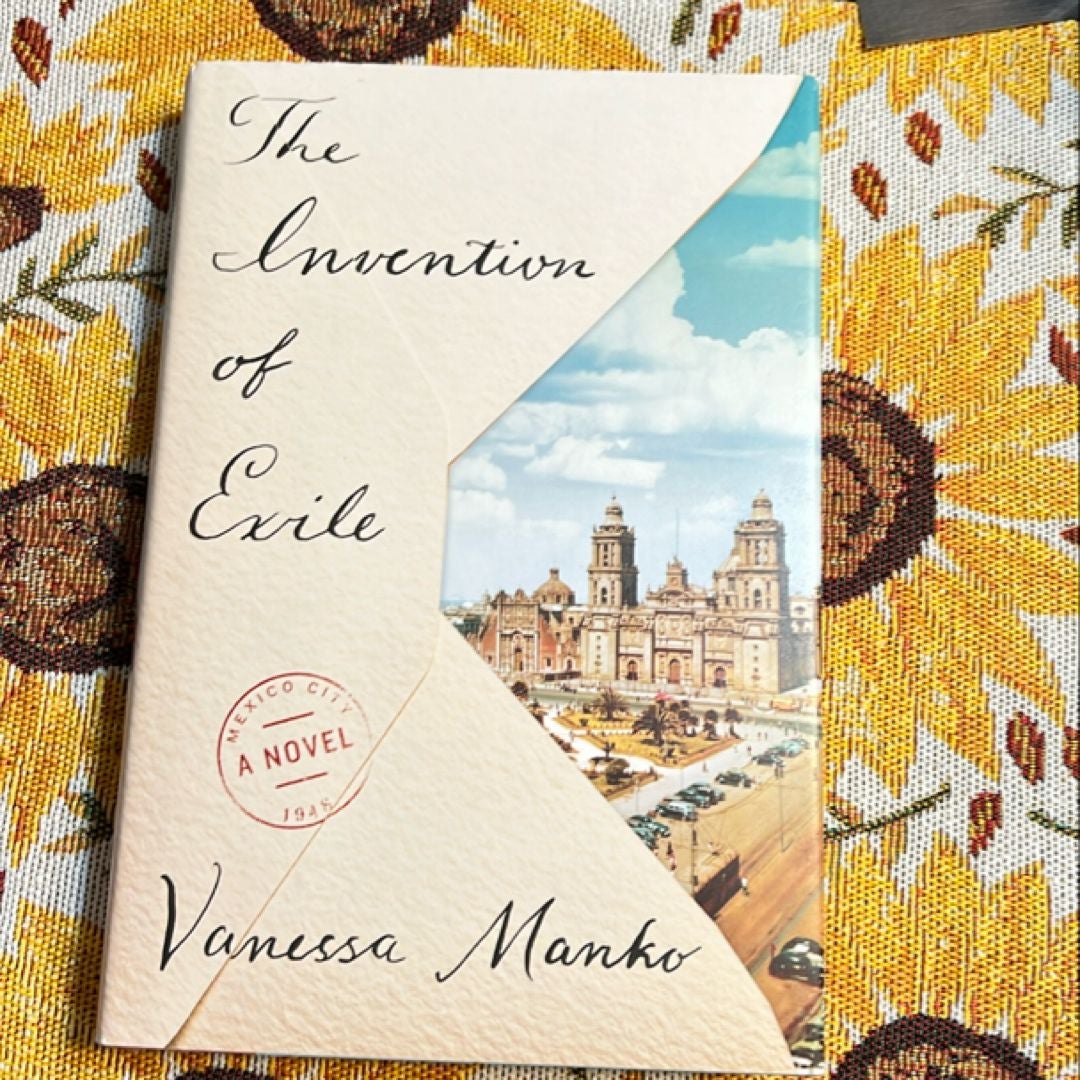 The Invention of Exile by Vanessa Manko