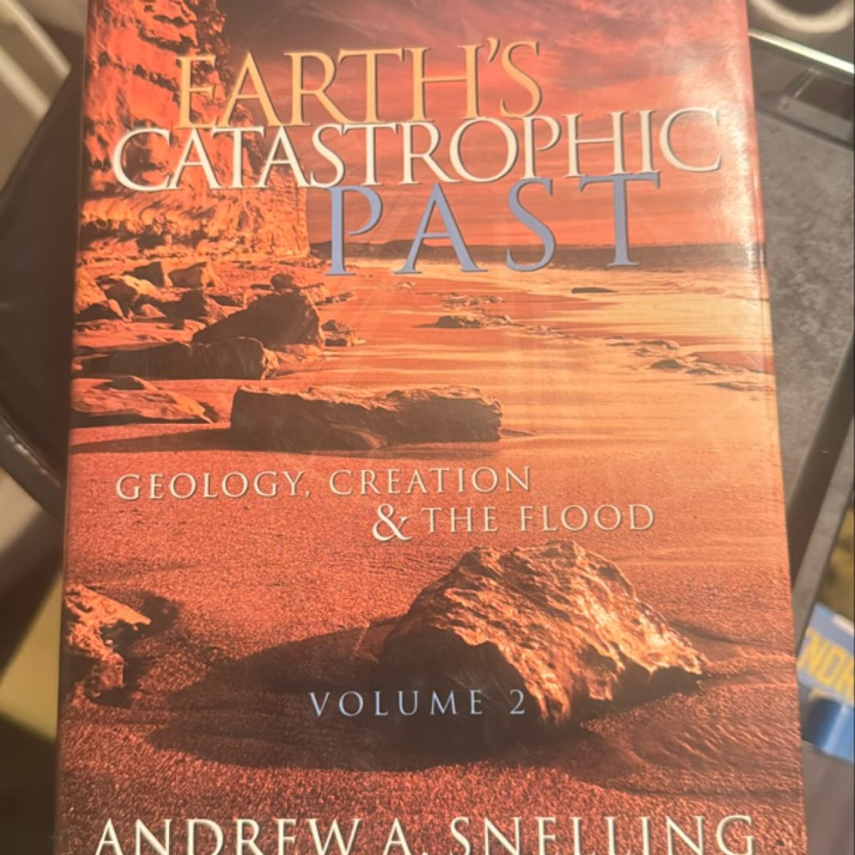 Earth's Catastrophic Past by Andrew Snelling
