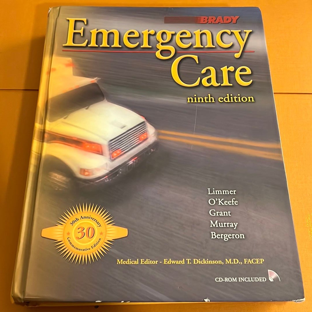 Emergency Care by Daniel J. Limmer, Michael F. O'Keefe, Harvey T. Grant ...