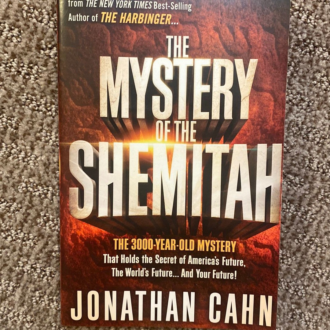 The Mystery of the Shemitah by Jonathan Cahn