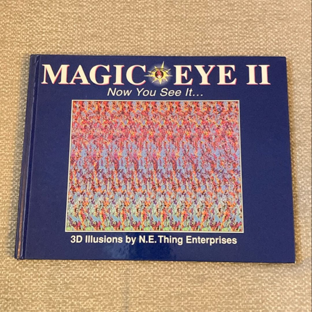 Magic Eye II: Now You See It... by Cheri Smith