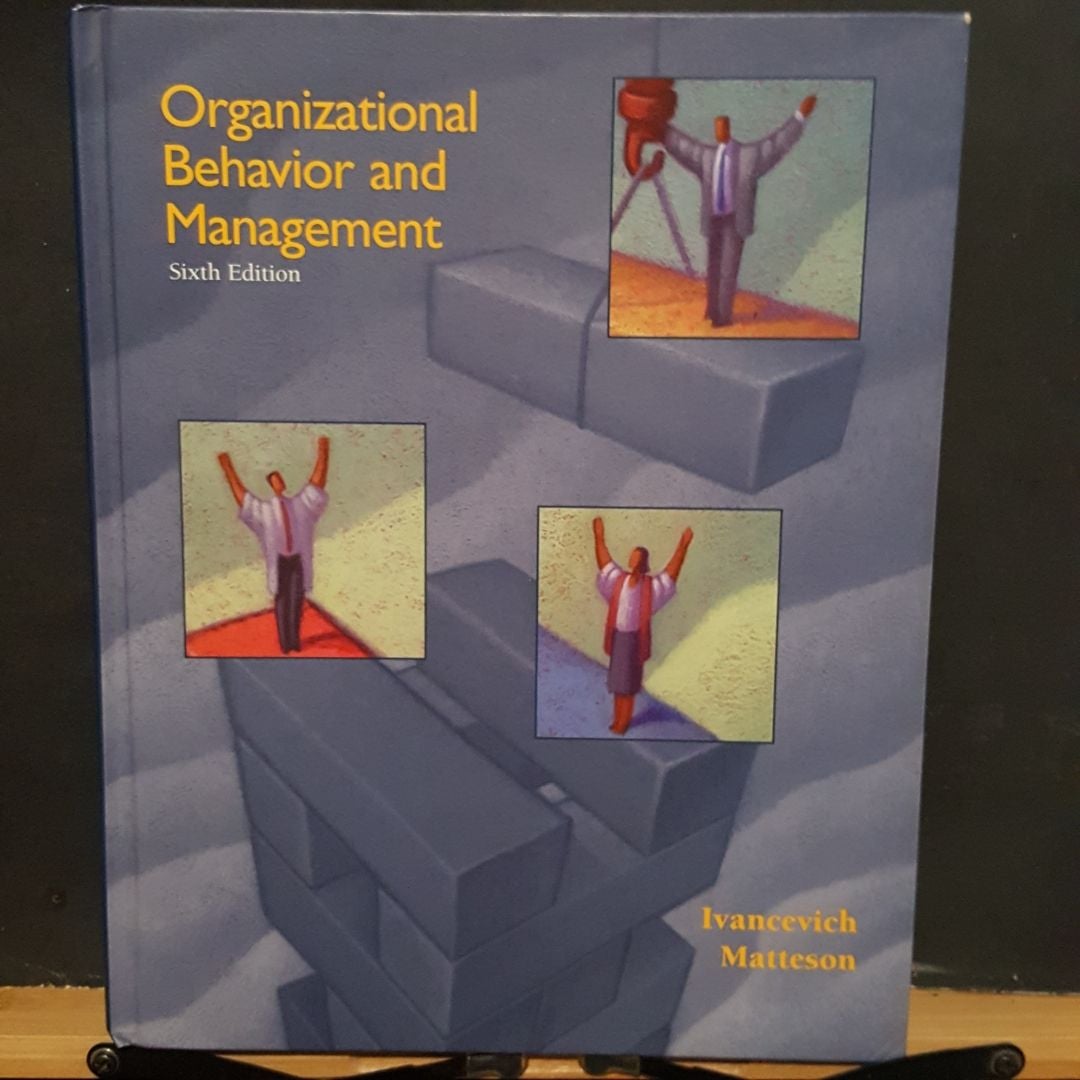 Organizational Behavior and Management by John M. Ivancevich, Robert ...