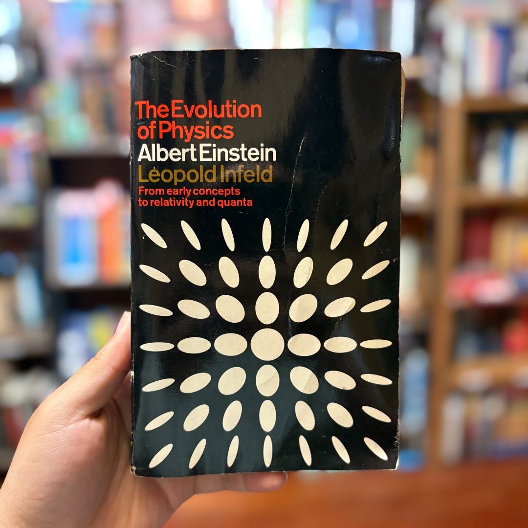 Evolution of Physics by Albert Einstein, Leopold Infeld